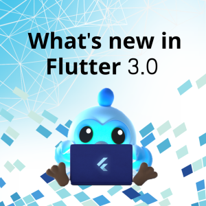 Flutter 3.0 Released: Updated Features to Must Check | What is new in ...